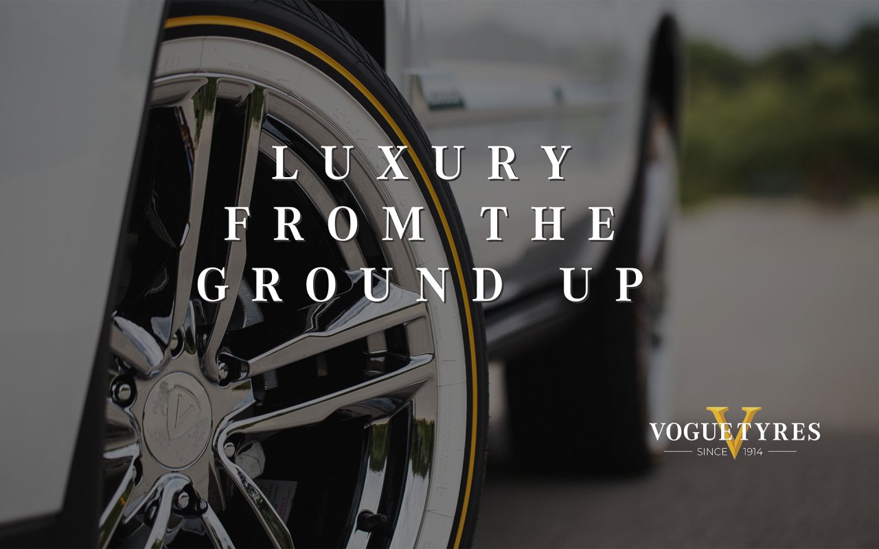 Luxury From the Ground Up | Vogue Tyre Elite