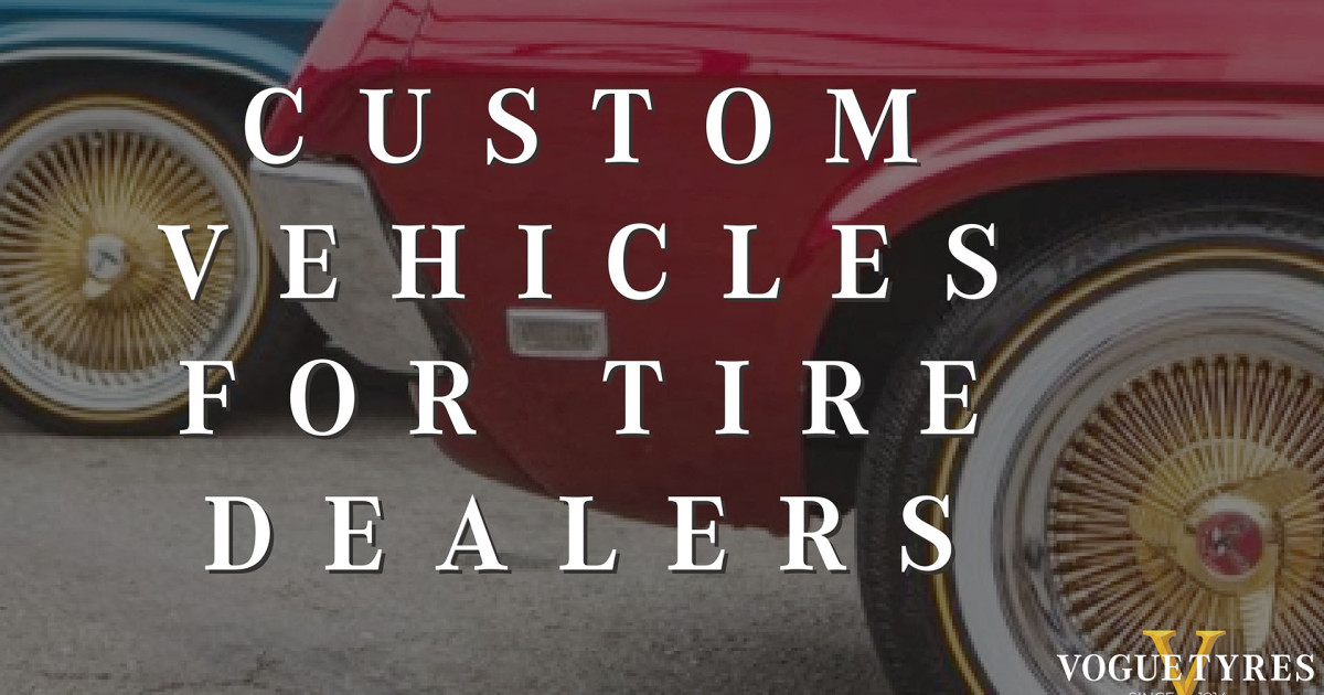 Custom Vehicle Opportunities for Tire Dealers | Vogue Tyre Elite