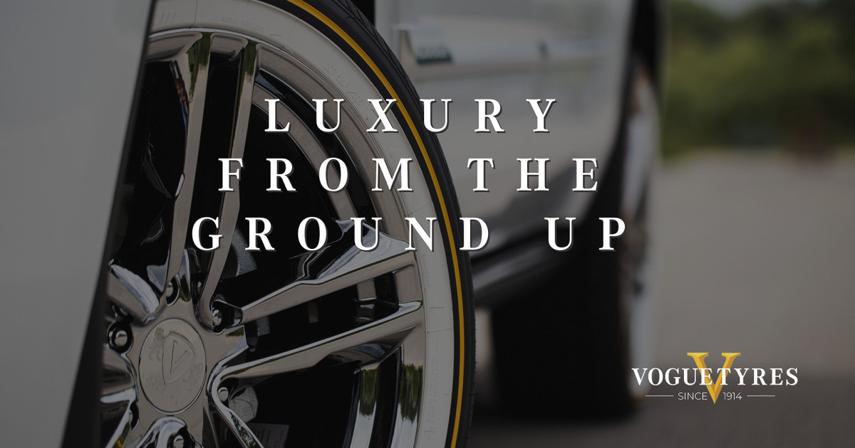 Luxury From the Ground Up | Vogue Tyre Elite